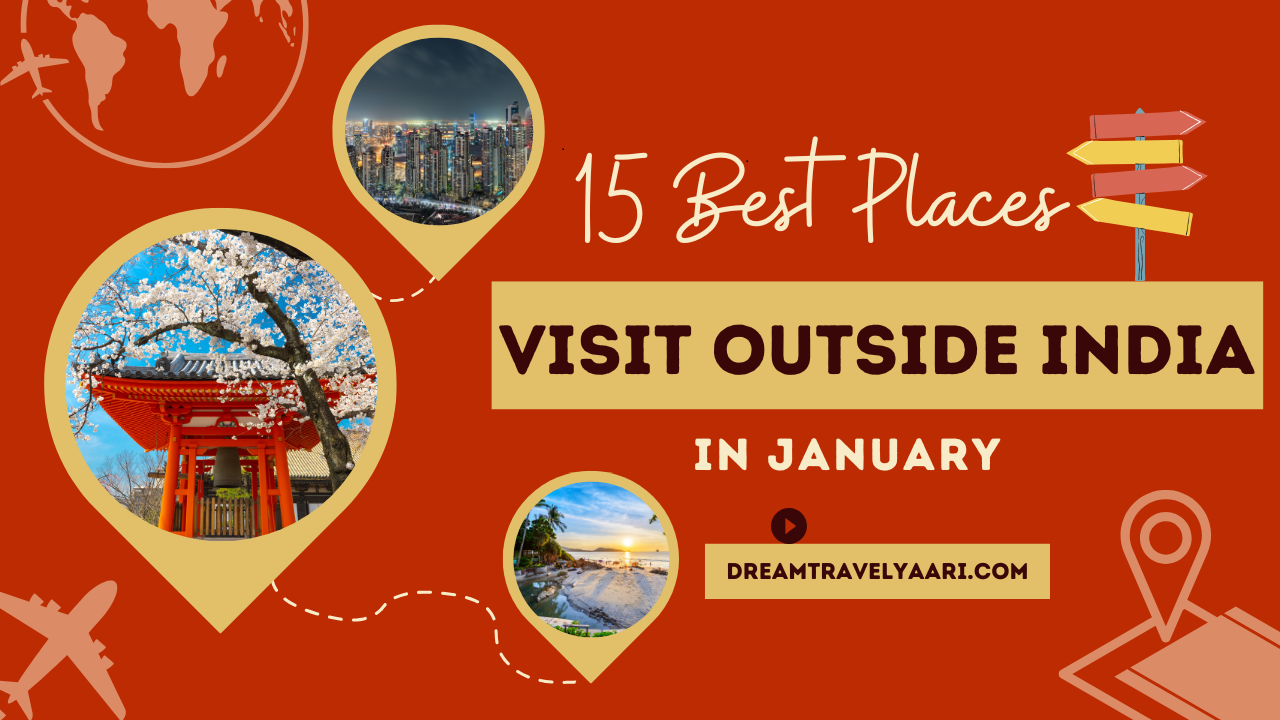 15 Best Places to Visit Outside India in January 2026